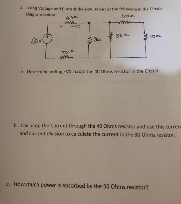 Solved 2. Using Voltage and Current division, solve for the | Chegg.com
