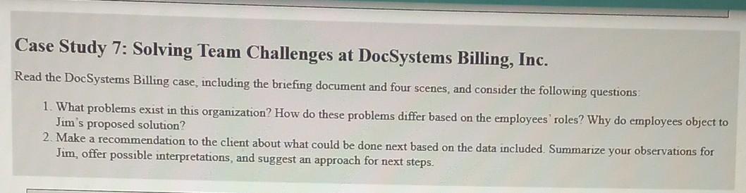 Solved Case Study 7: Solving Team Challenges at DocSystems | Chegg.com