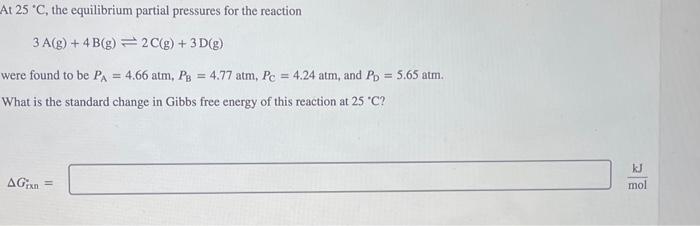 Solved At 25∘C, the equilibrium partial pressures for the | Chegg.com