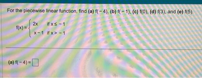 Solved For the piecewise linear function, find (a) | Chegg.com
