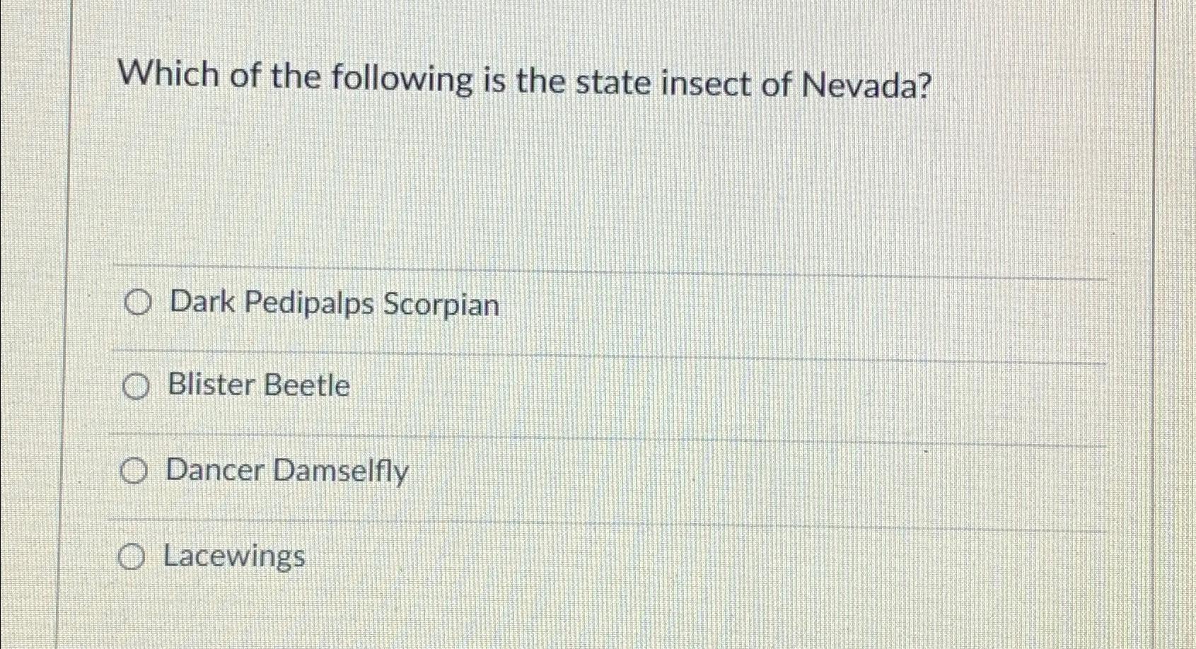 Solved Which of the following is the state insect of | Chegg.com