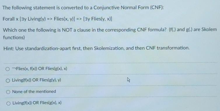 Solved The following statement is converted to a Conjunctive | Chegg.com
