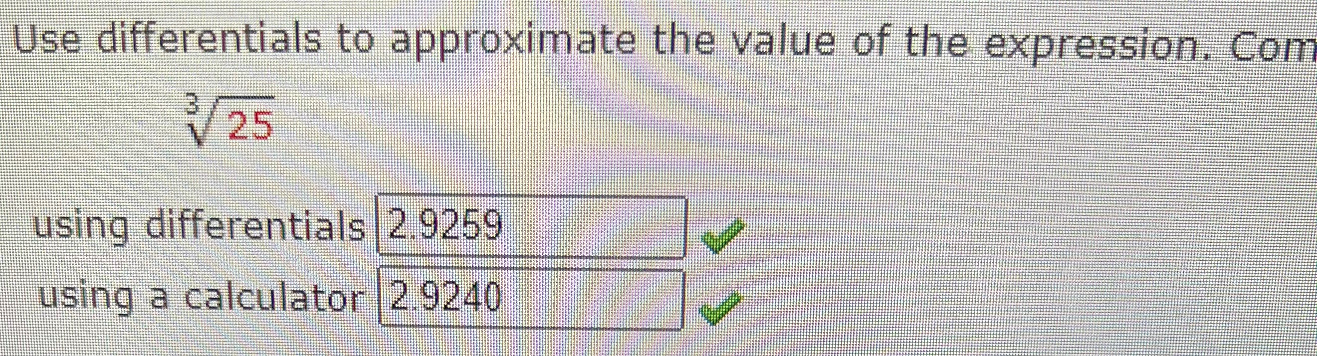 Solved Use differentials to approximate the value of the | Chegg.com