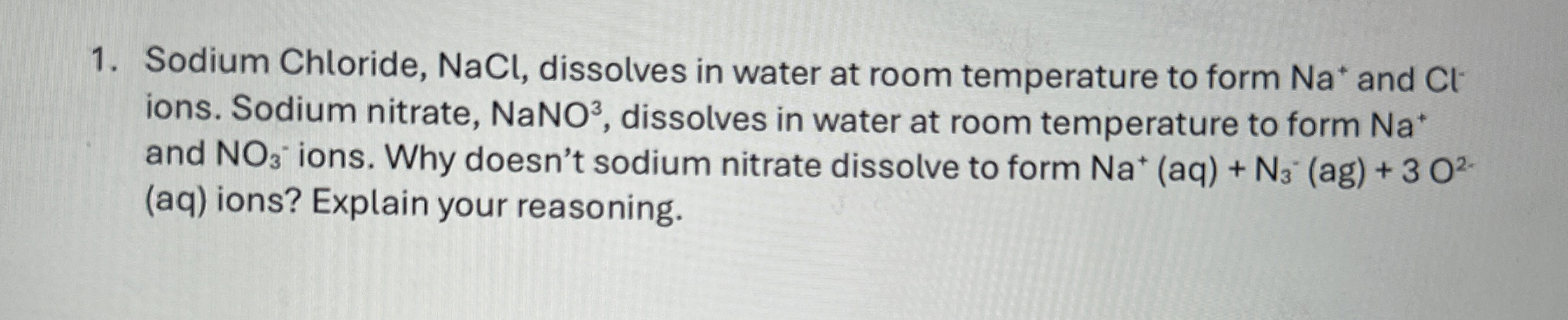 Solved Sodium Chloride, NaCl , ﻿dissolves in water at room | Chegg.com