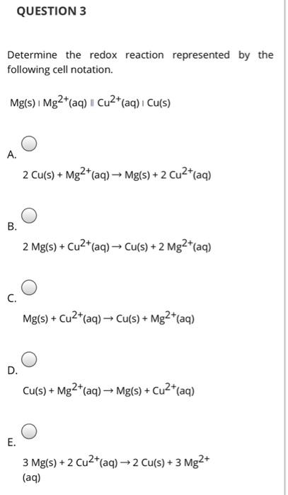 Solved Question 3 Determine The Redox Reaction Represented