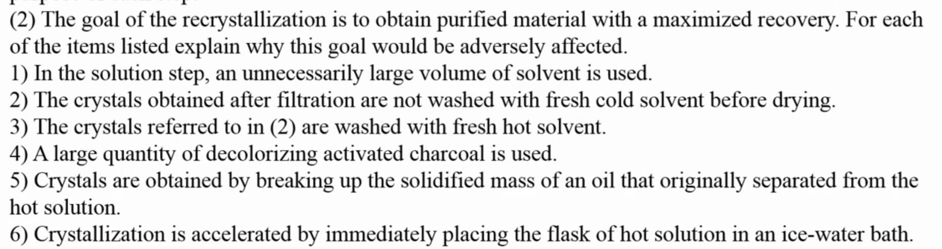 Solved (2) The goal of the recrystallization is to obtain | Chegg.com