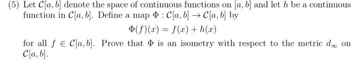 Solved 5) Let C[a,b] denote the space of continuous | Chegg.com