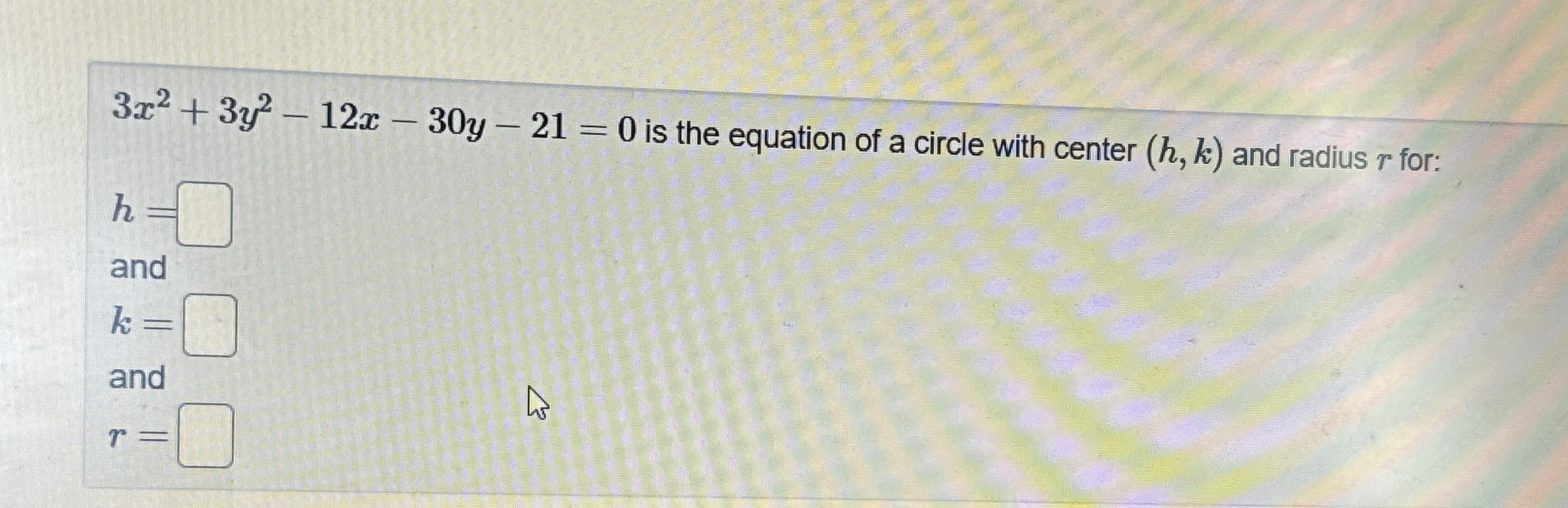 Solved 3x2+3y2-12x-30y-21=0 ﻿is the equation of a circle | Chegg.com