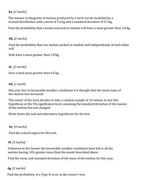 Solved 4a. [2 marks] The masses in kilograms of melons | Chegg.com