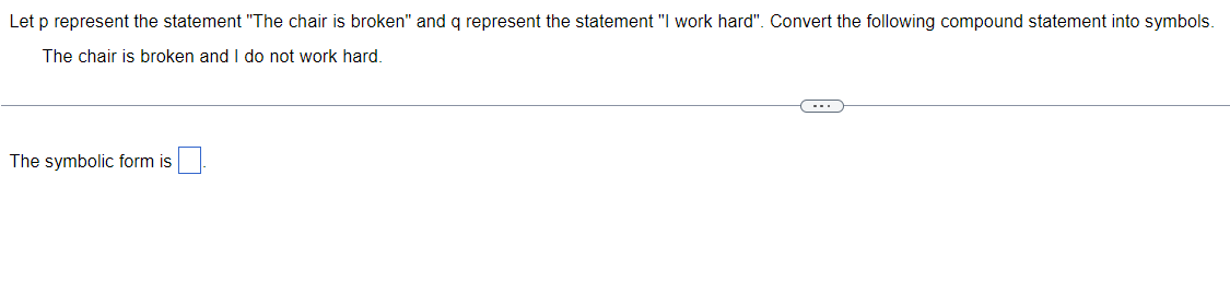 Solved Let p represent the statement "The chair is broken" | Chegg.com