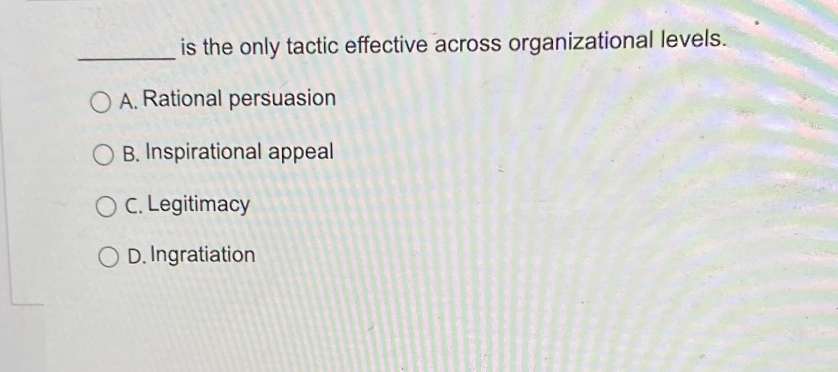 Solved is the only tactic effective across organizational | Chegg.com