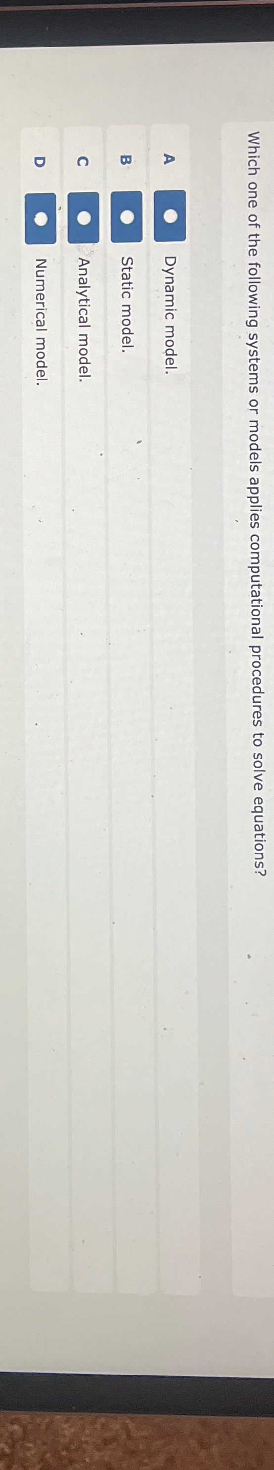 Solved Which one of the following systems or models applies | Chegg.com