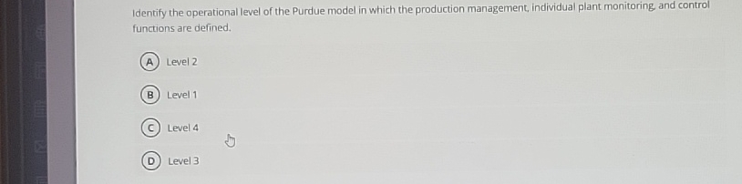 Solved Identify the operational level of the Purdue model in | Chegg.com