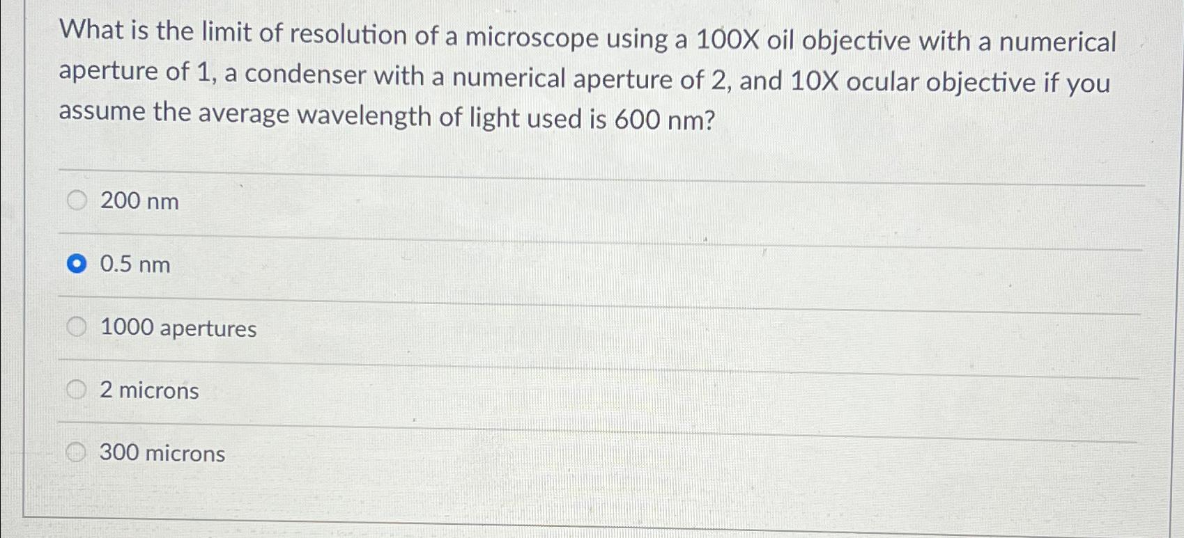 Solved What is the limit of resolution of a microscope using | Chegg.com