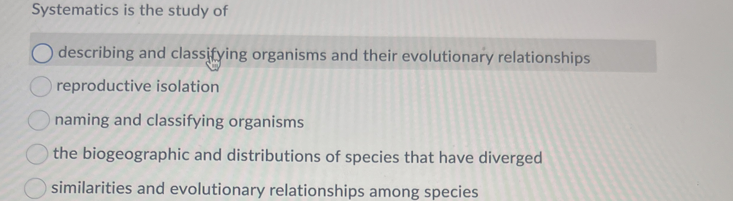 Solved Systematics is the study ofdescribing and classifying | Chegg.com