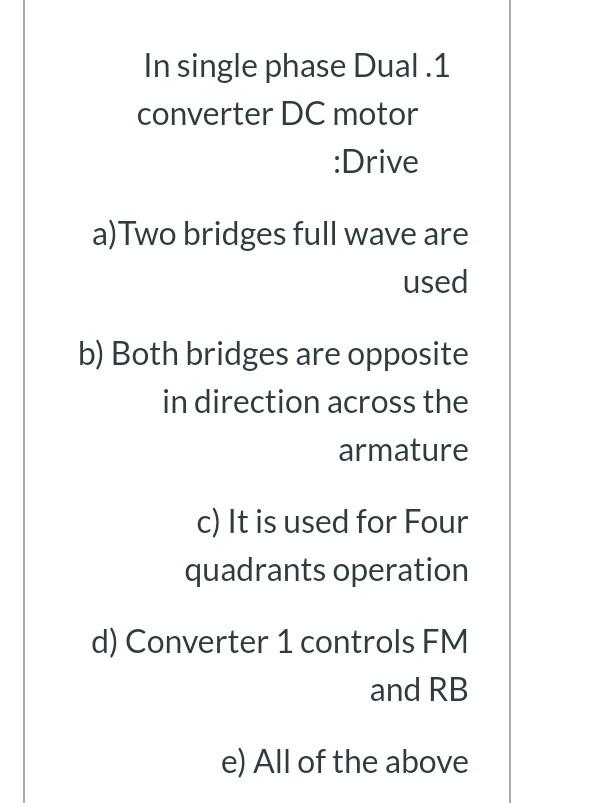 Solved In single phase Dual.1 converter DC motor :Drive | Chegg.com