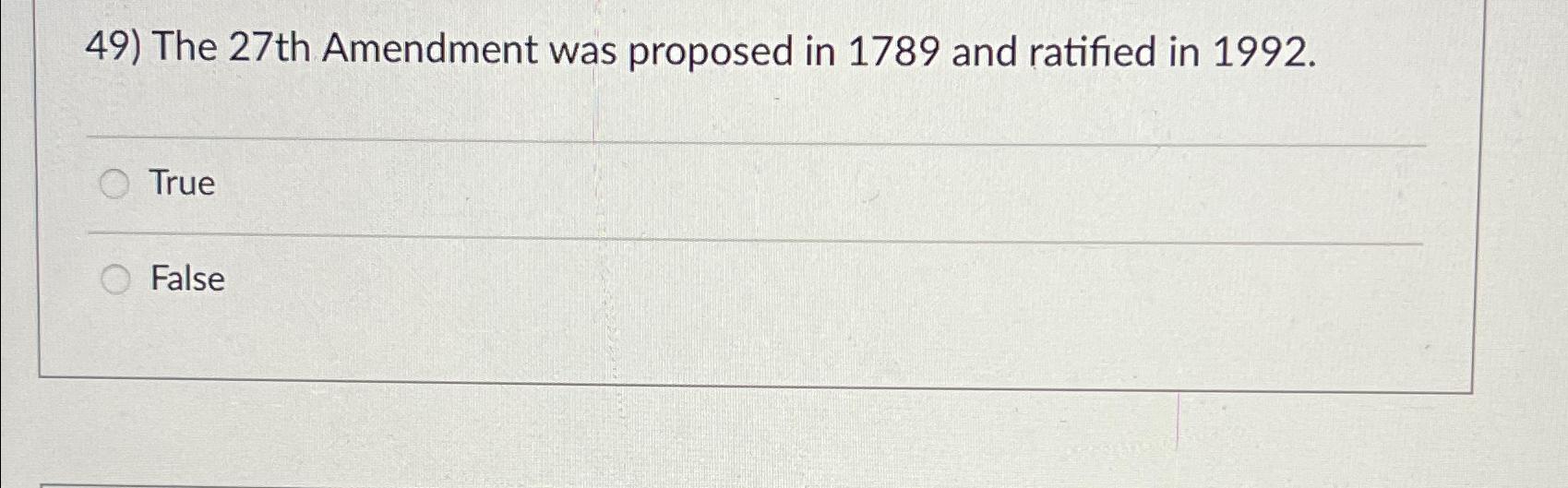Solved The 27th Amendment was proposed in 1789 ﻿and ratified | Chegg.com