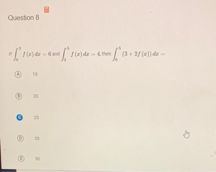 Solved ∫03f(x)dx=6 and ∫35f(x)dx=4, then ∫05(3+2f(x))dx= | Chegg.com
