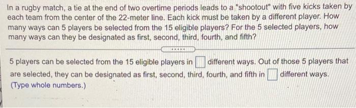 Solved In a rugby match, a tie at the end of two overtime | Chegg.com