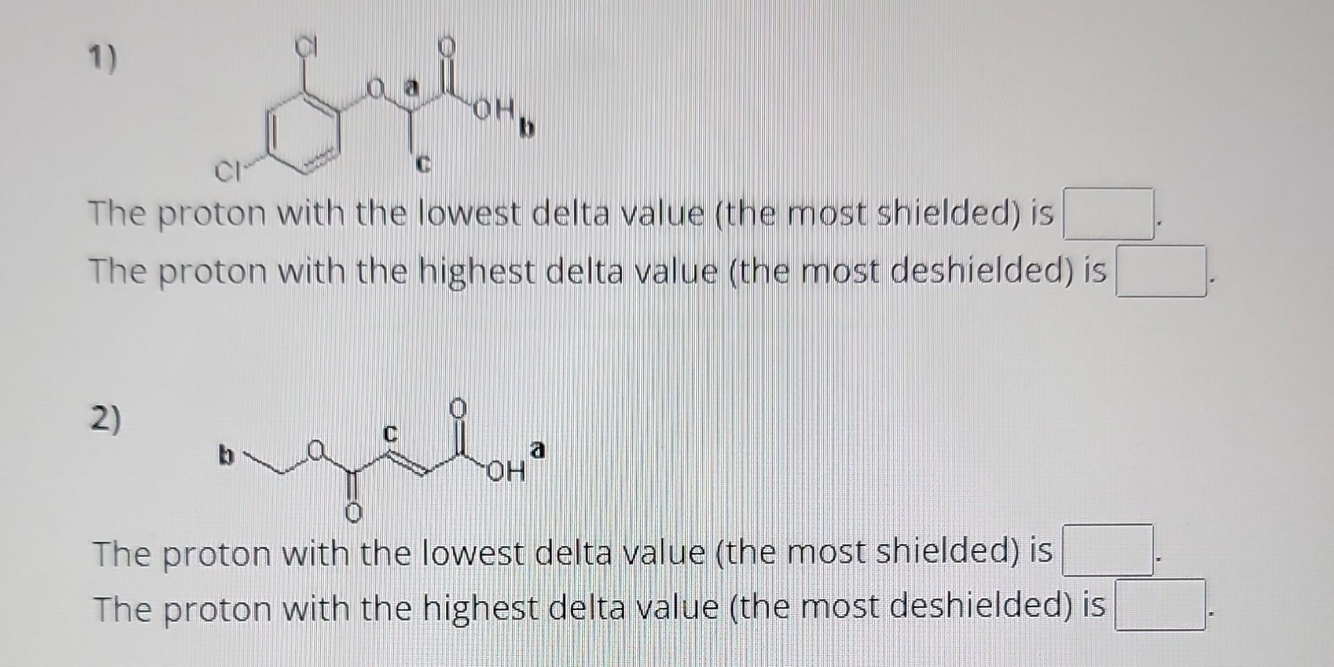 Solved 1) The proton with the lowest delta value (the most | Chegg.com