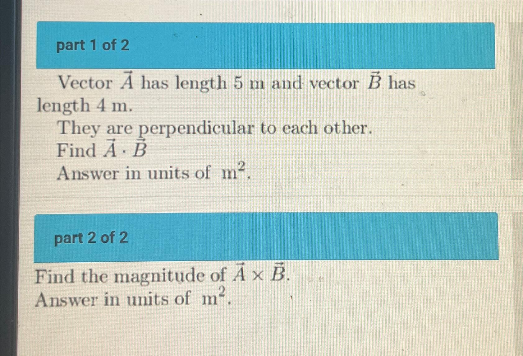 Solved part 1 ﻿of 2Vector vec(A) ﻿has length 5m ﻿and vector | Chegg.com