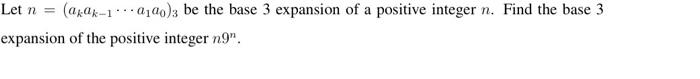 Solved Let n = (ak0k- 1.000); be the base 3 expansion of a | Chegg.com