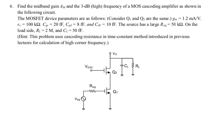 Solved 6. Find the midband gain Ay and the 3-dB (high) | Chegg.com