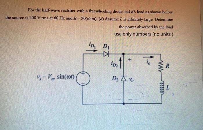 Solved For the half-wave rectifier with a freewheeling diode | Chegg.com
