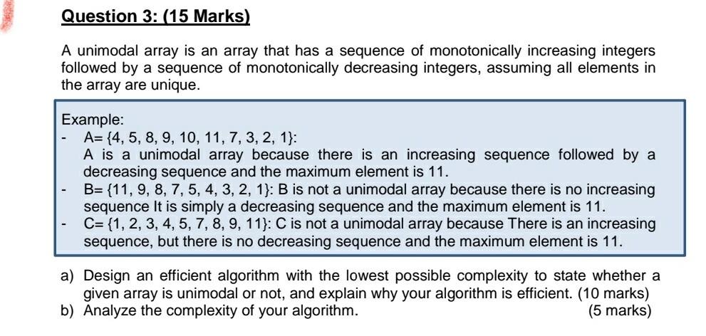 Solved Question 3: (15 Marks) A unimodal array is an array | Chegg.com