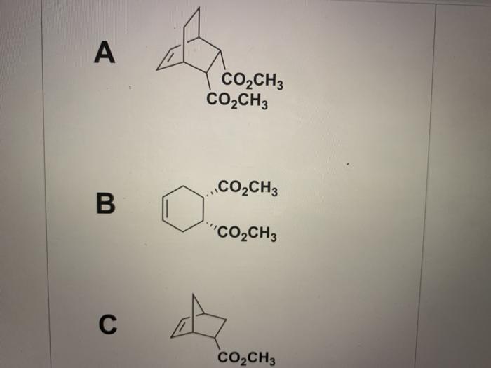 Solved Question 5 3 pts COCH, C + ہوں۔ C CO2CH3 А CO2CH3 | Chegg.com