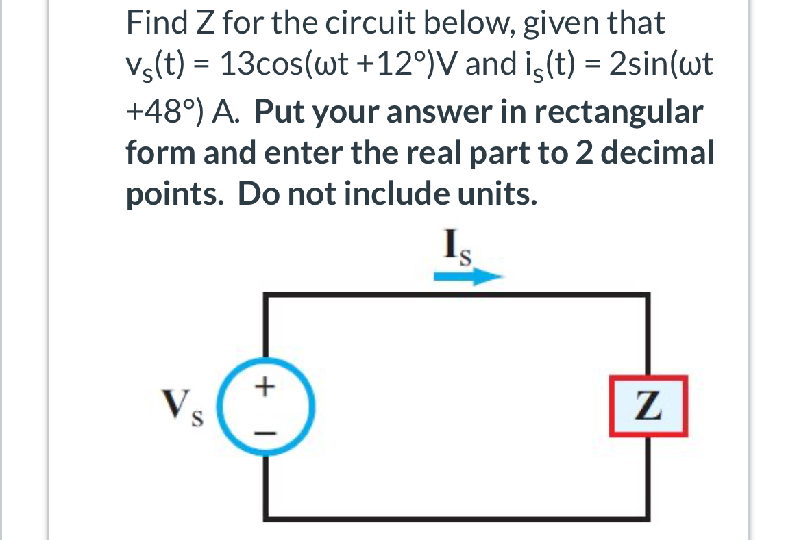 Solved Find Z ﻿for the circuit below, given that | Chegg.com
