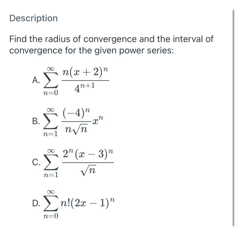 Solved DescriptionFind the radius of convergence and the | Chegg.com