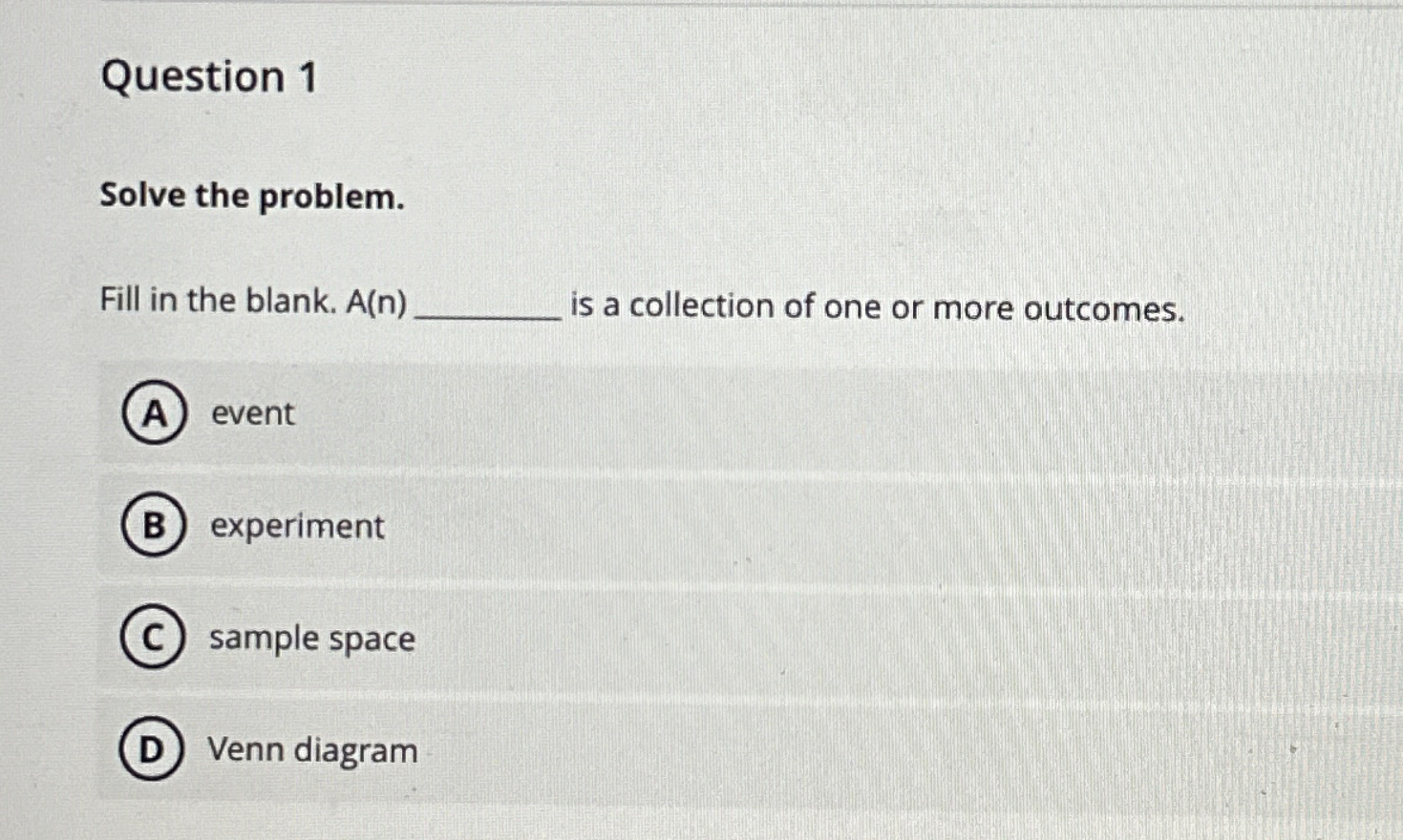 Solved Question 1Solve the problem.Fill in the blank. A(n) | Chegg.com