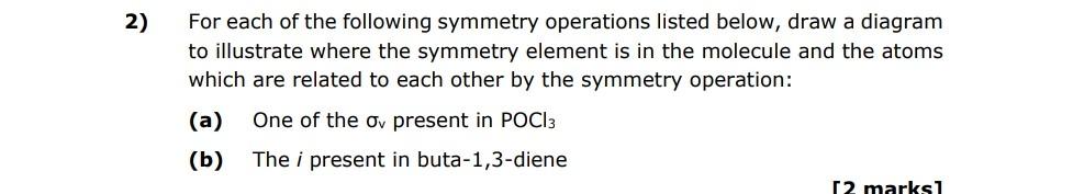 Solved For each of the following symmetry operations listed | Chegg.com