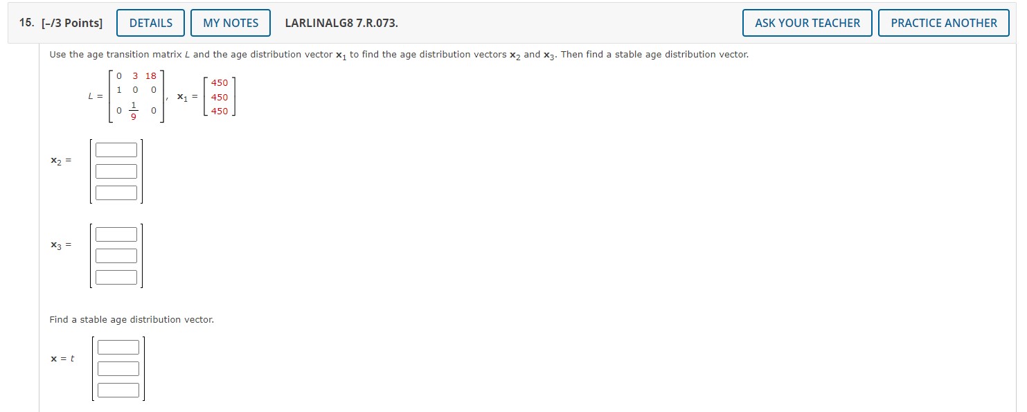 Solved . ﻿[-/3 ﻿Points]LARLINALG8 7.R.073.Use the age | Chegg.com