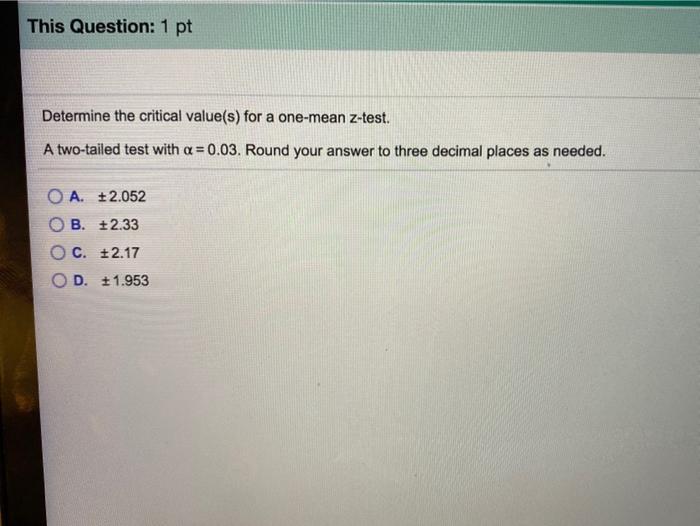Solved This Question 1 Pt Determine The Critical Value S