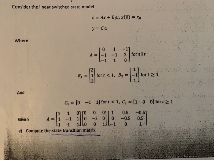 Solved Consider the linear switched state model * = Ax + Bu, | Chegg.com
