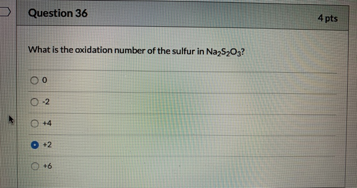 Solved Question 36 4 pts What is the oxidation number of the | Chegg.com