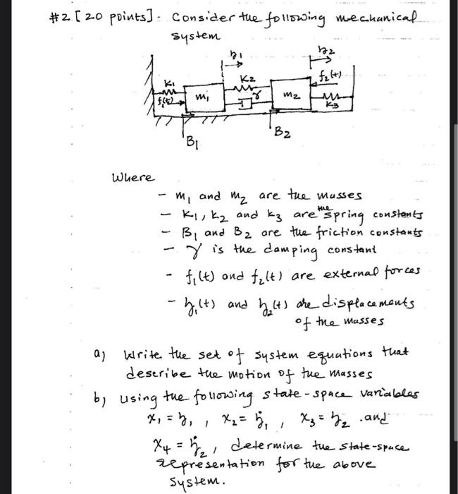 Solved \#2. [ 20 points]. Consider the following meckanical | Chegg.com
