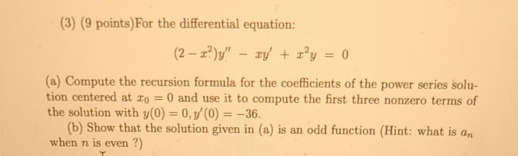 Solved (3) ( 9 points)For the differential equation: | Chegg.com