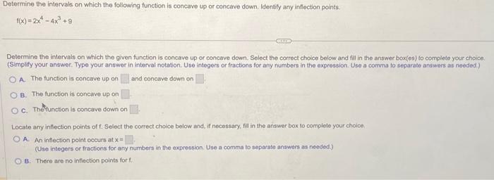 Solved f(x)=2x4−4x3+9 Determine the intervals on which the | Chegg.com