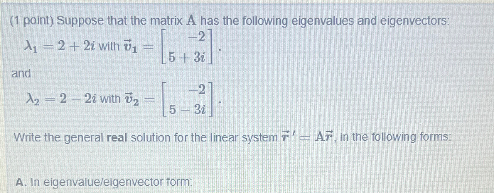 Solved Suppose that the matrix A has the following | Chegg.com