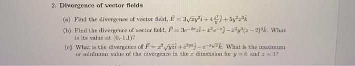 Solved 2. Divergence of vector fields (a) Find the | Chegg.com