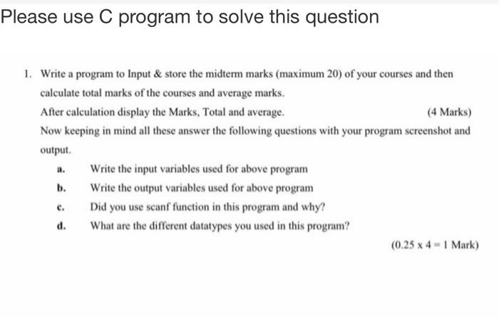 Solved Please use C program to solve this question 1. Write | Chegg.com