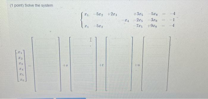 Solved (1) point) Solve the system | Chegg.com