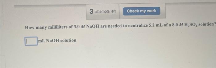 Solved How many milliliters of 3.0MNaOH are needed to | Chegg.com
