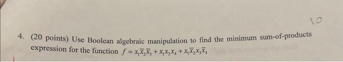 Solved 4 20 Points Use Boolean Algebraic Manipulation To