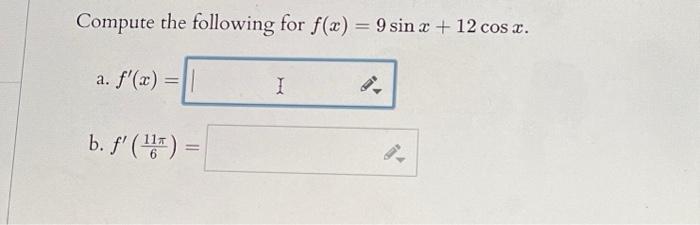 Solved Compute the following for f(x) = 9 sin x + 12 cosx. | Chegg.com