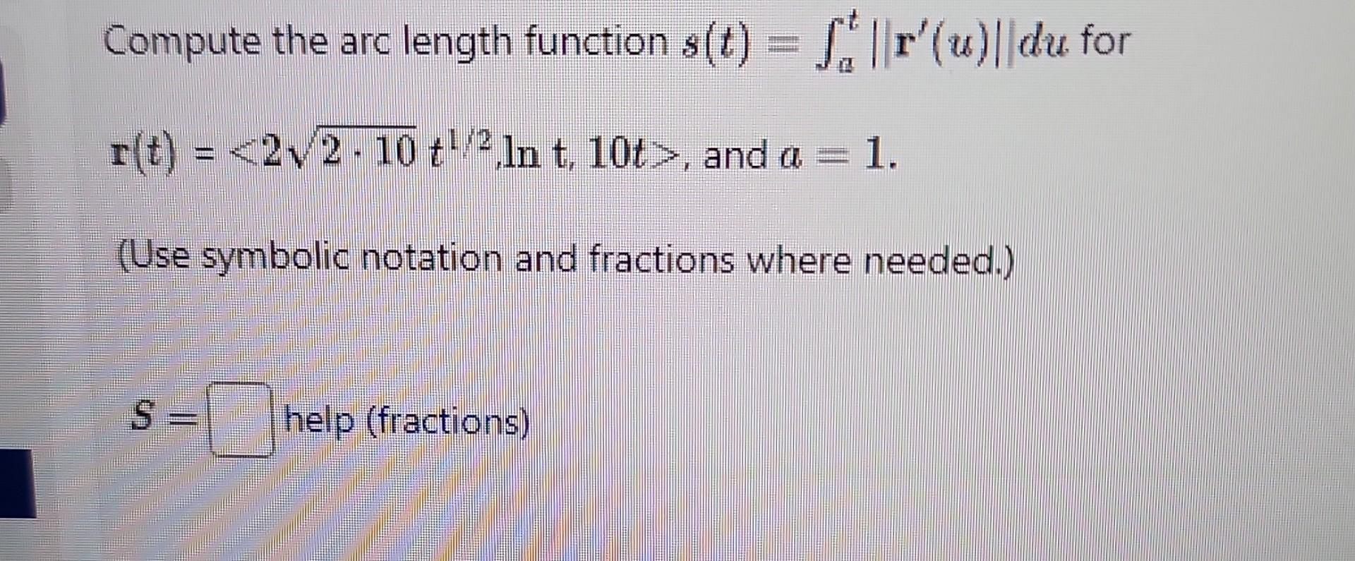 Solved Compute the arc length function s(t)=∫at∣∣r′(u)∥du | Chegg.com