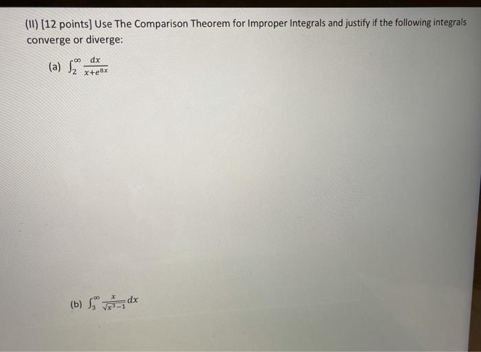 Solved (11) [12 points] Use The Comparison Theorem for | Chegg.com